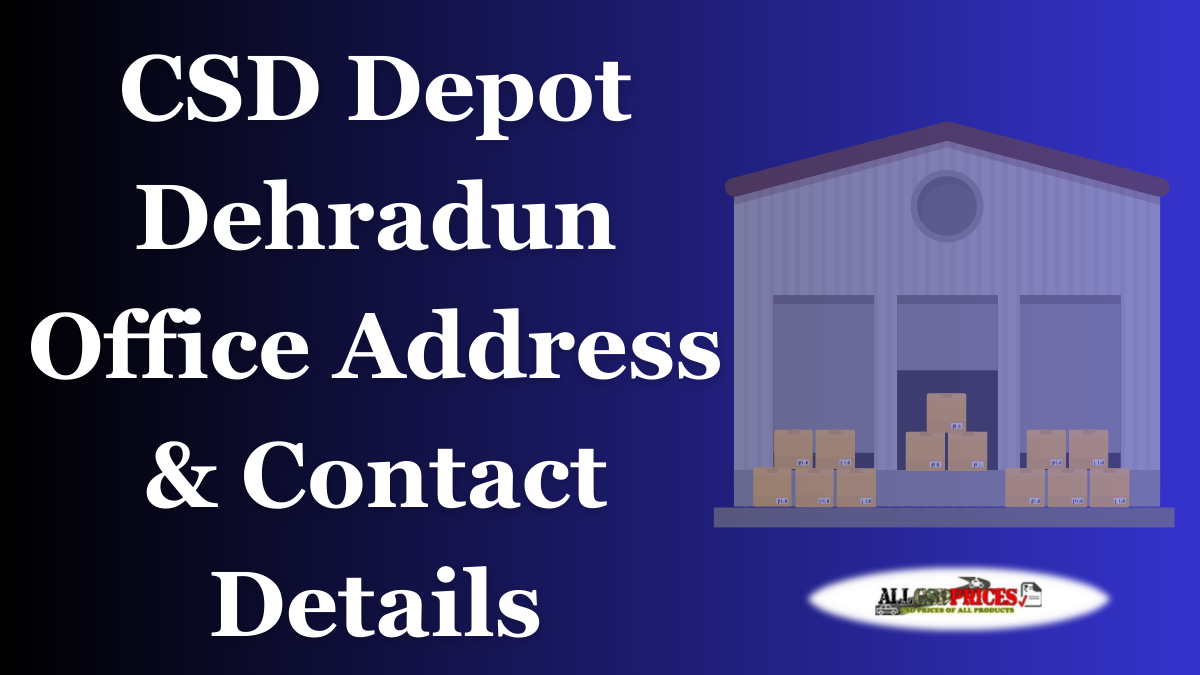 CSD Dehradun Depot Office Contact Details