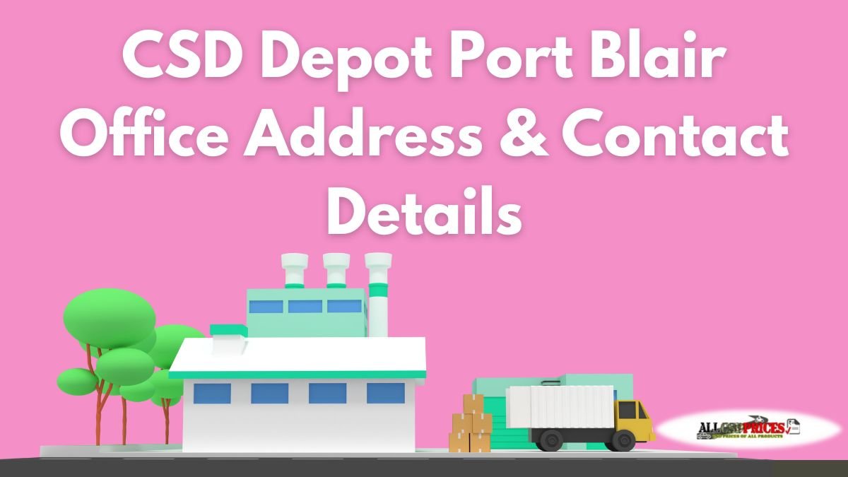 CSD Port Blair Depot Office Contact Details
